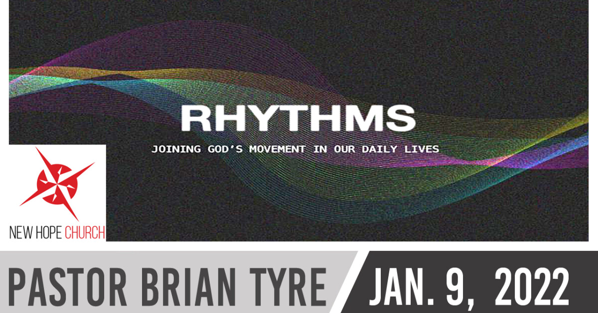 Rhythms: Joining God's Movement in Our Daily Lives | Sermons | New Hope ...