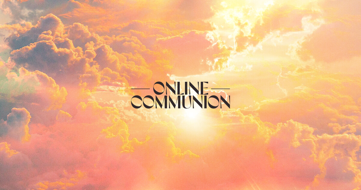 Online Communion | NewSpring Church