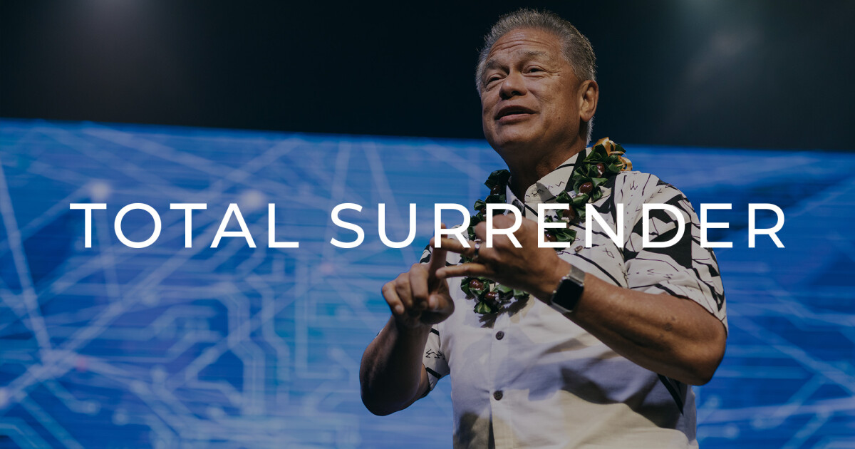 Total Surrender | Sermons | New Hope Oahu