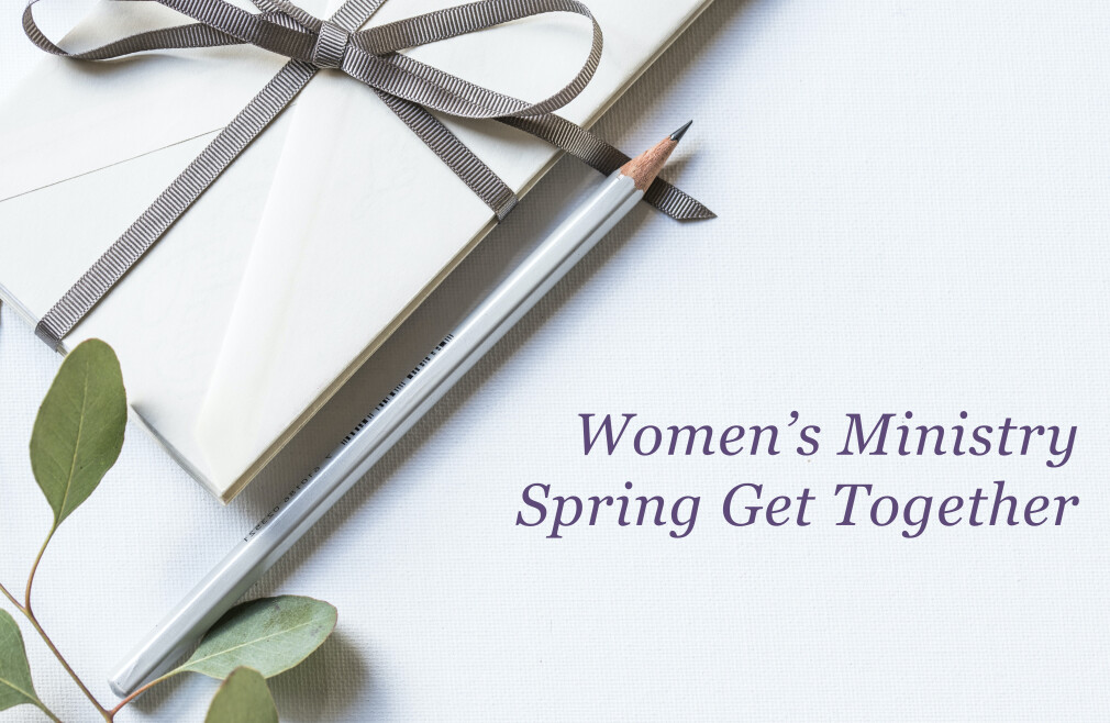 Women's Ministry Spring Get Together | Mercy Hill Church