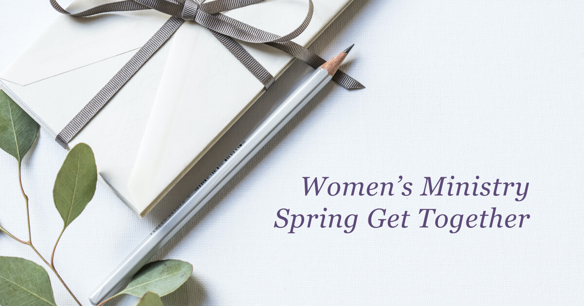 Women's Ministry Spring Get Together | Mercy Hill Church