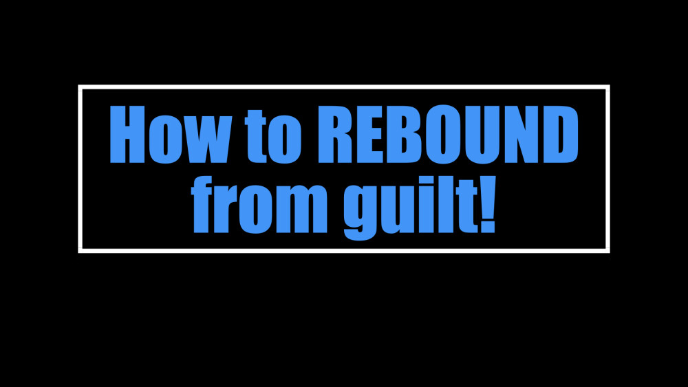 How to rebound from guilt | Sermons | Experience Gateway