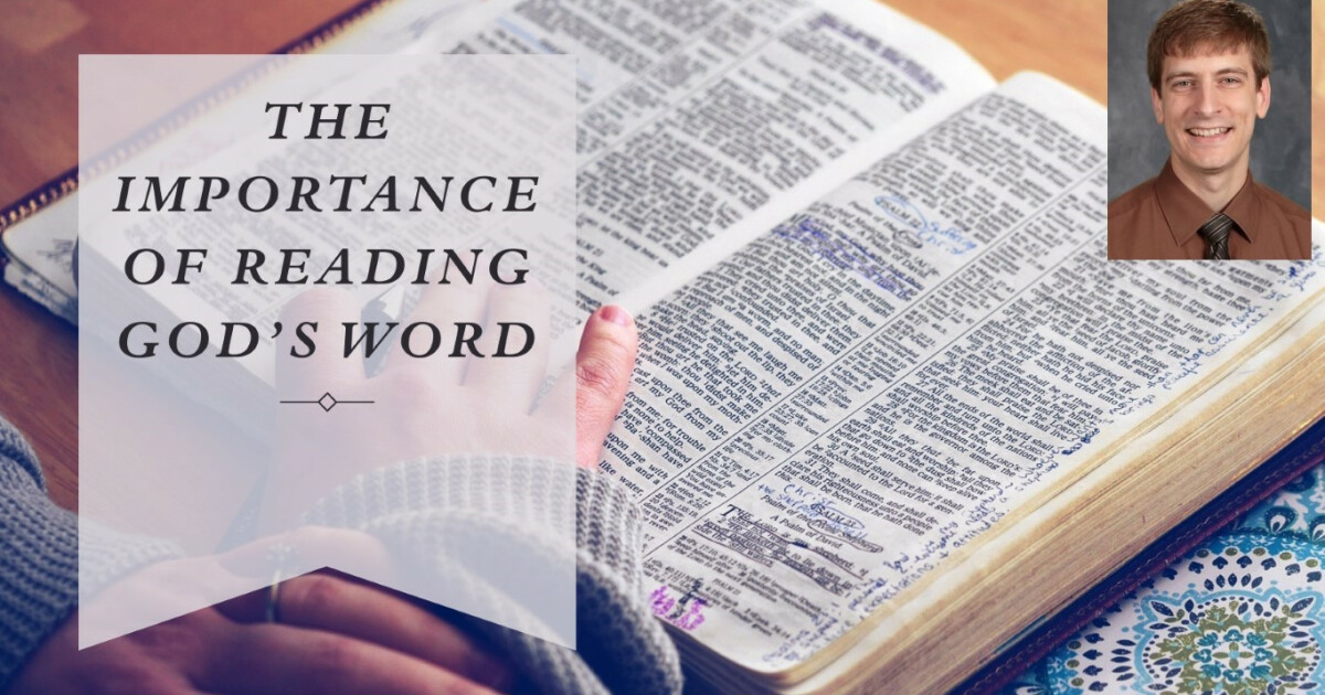 The Importance of Reading God's Word | Calvary Blog | Calvary Lutheran ...
