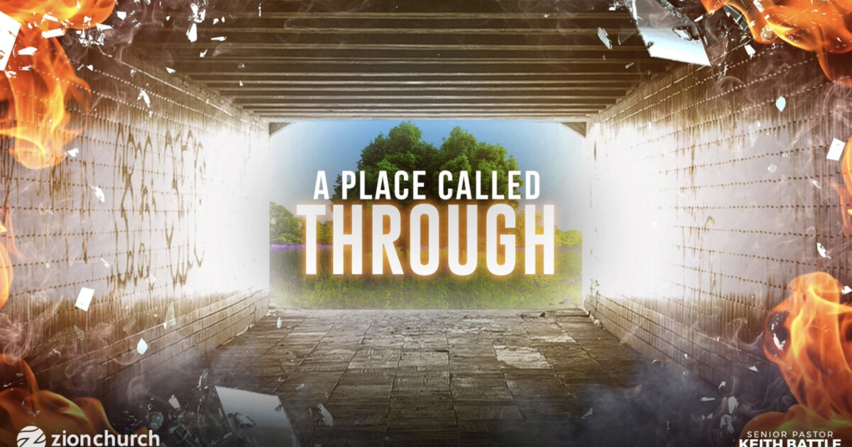 A Place Called Through | Sermons | Zion Church