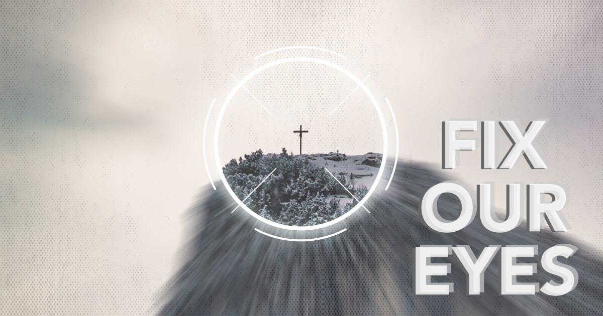 Fix our Eyes on Jesus at Prayer: "Watch and Pray" | Sermons | Williamsburg Community Chapel