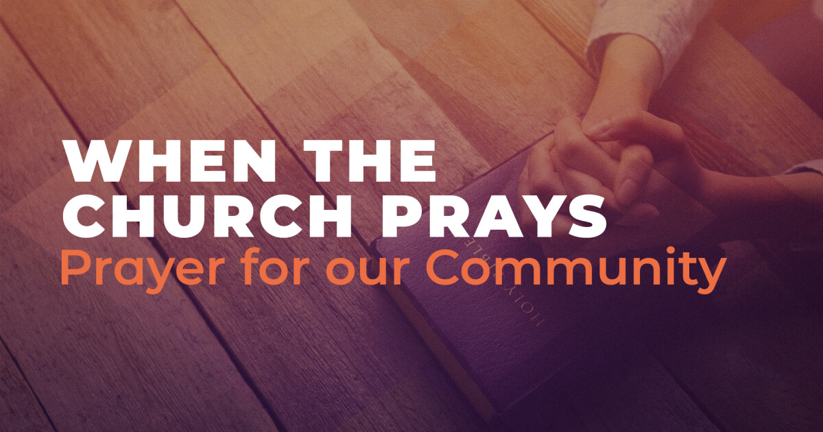 Prayer for our Community | Sermons | West Valley Church