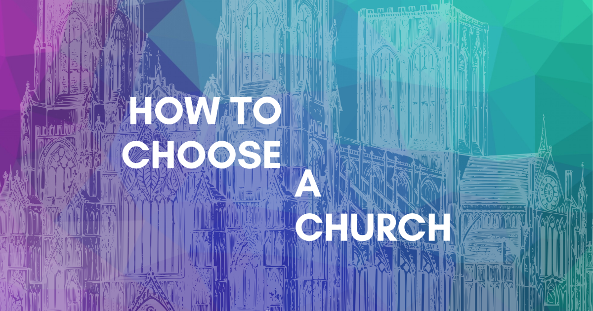 How to Choose a Church, part 1 | Sermons | Grace Church of Simi Valley