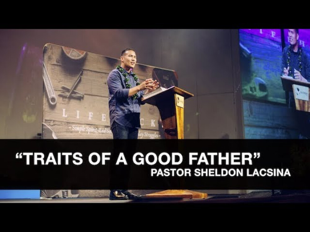 Traits of a Good Father | Sermons | New Hope Oahu