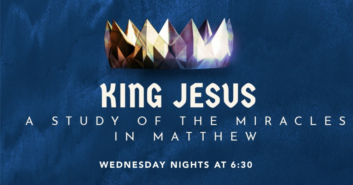 King Jesus 11 | Articles | Hunters Glen Baptist Church