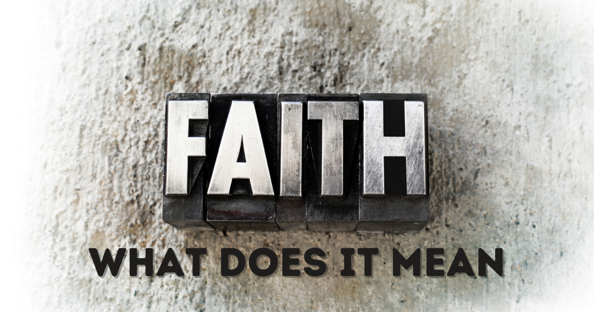 Faith: What Does It Mean Part One | Sermons | Faith Community ...