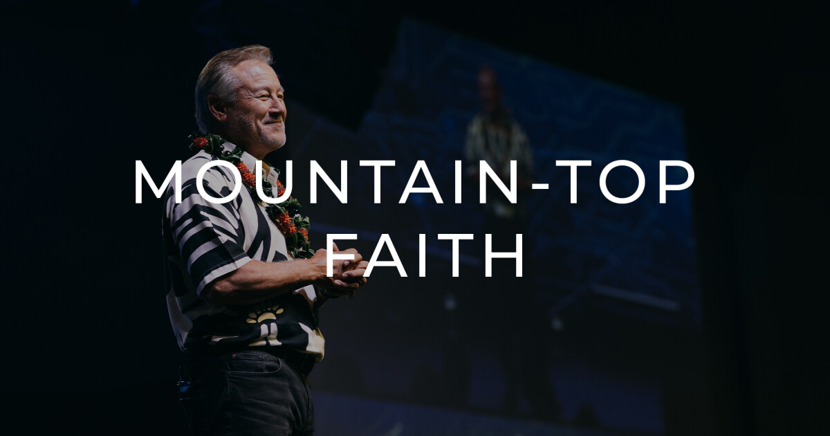 Mountain Top Faith | Sermons | New Hope Oahu