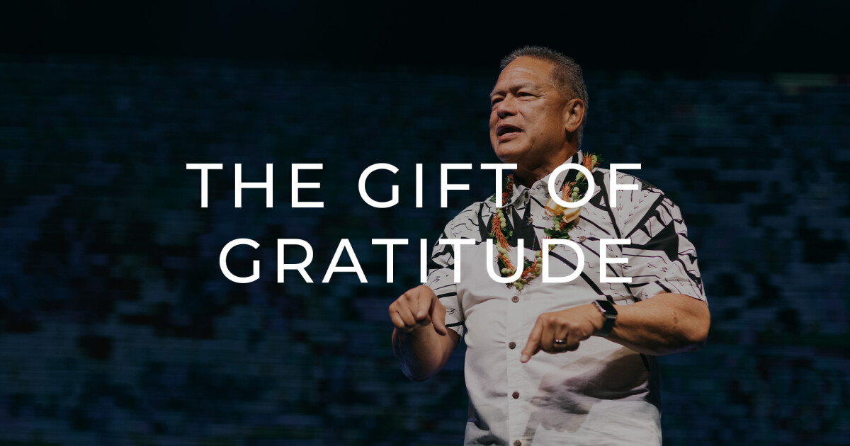 The Gift of Gratitude | Sermons | New Hope Oahu