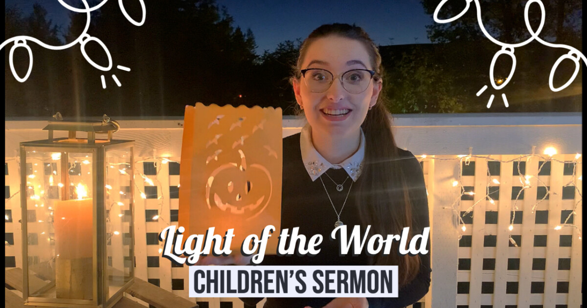 Light of the World: Children’s Sermon | Children's Videos ...