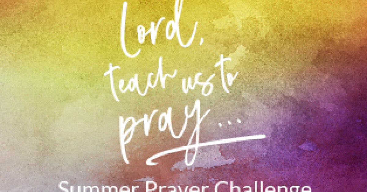 Summer Bible Study: Prayer | Past Message Series | Williamsburg ...