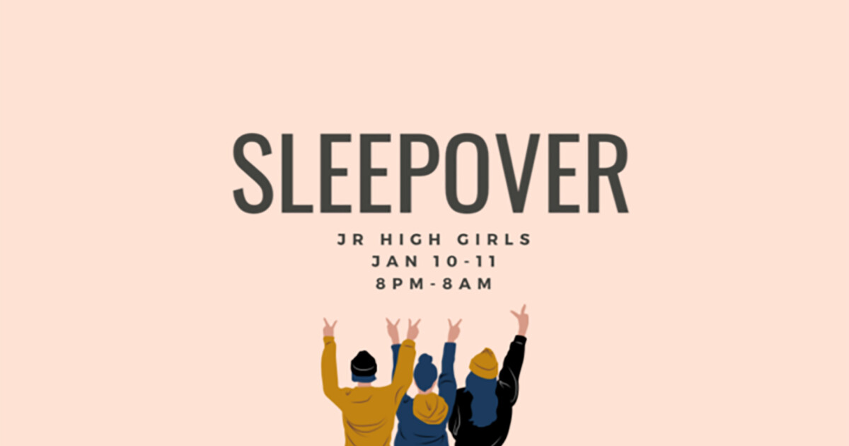 Jr.High Girls Sleepover | East Hill Church