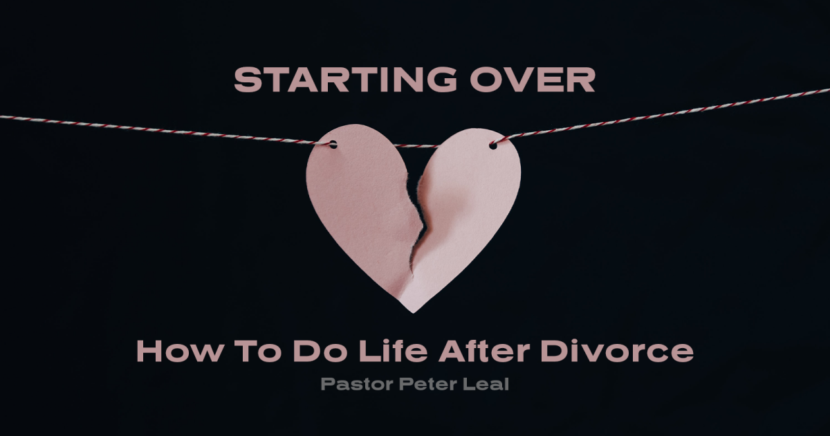 Starting Over - How to Do Life After Divorce (Part 1) | Sermons ...