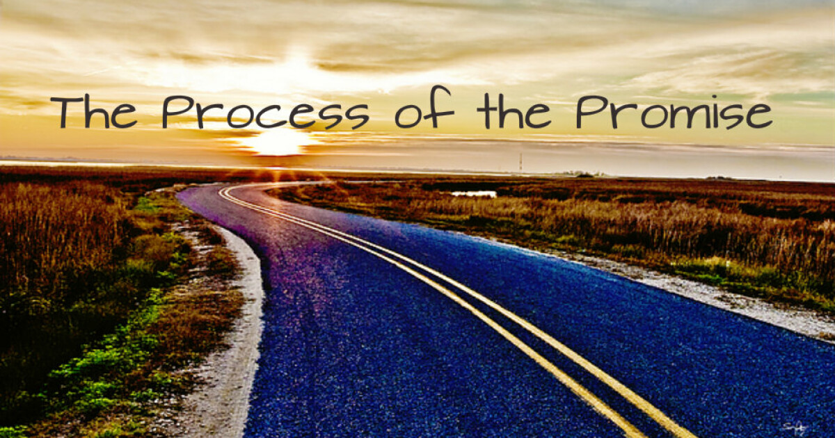 The Process of the Promise | Sermons | The Point Christian Fellowship