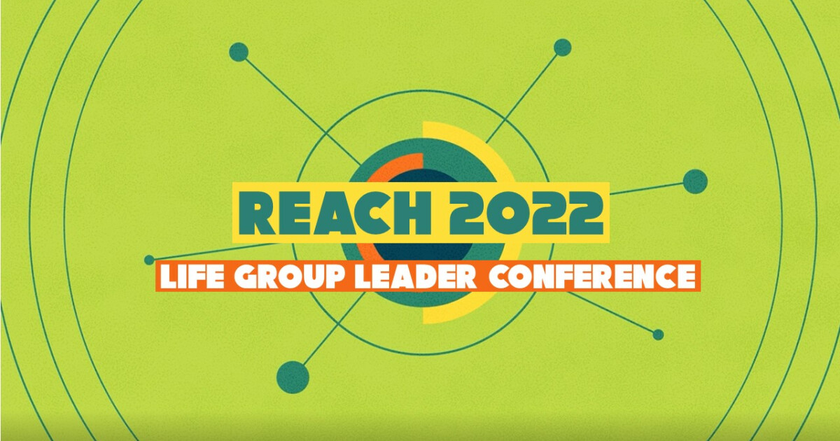 Reach // Life Group Leadership Conference | Hunters Glen Baptist Church