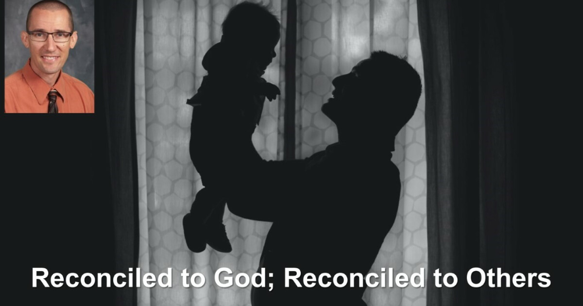 Reconciled to God; Reconciled to Others | Sermons | Calvary Lutheran ...