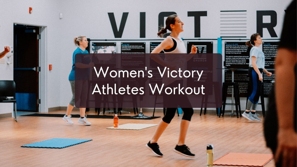 Women's Victory Athletes Workout | Victory Church