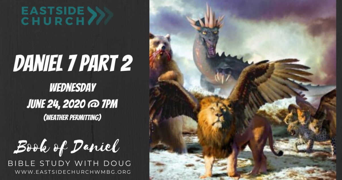 Bible Study | Daniel 7 Part 2 | Eastside Blog | Eastside Church | Williamsburg