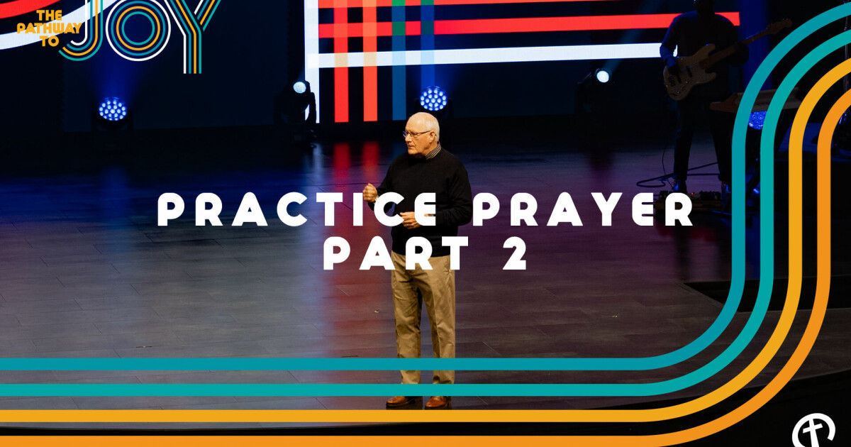 #10 Practice Prayer - Part 2 | Sermons | Church of the Redeemer
