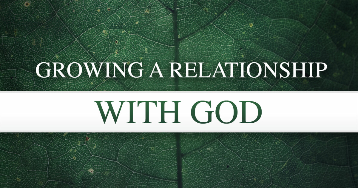 Growing a Relationship With God | Seabreeze Church - Huntington Beach, CA