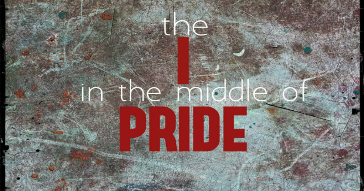 The I in the Middle of Pride | Sermons | The Point Christian Fellowship