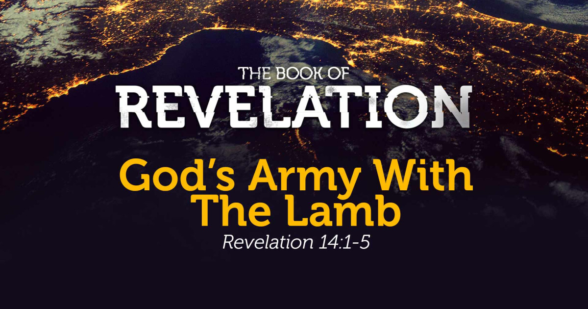 God's Army With The Lamb - REV037 | Sermons | Search the Scriptures
