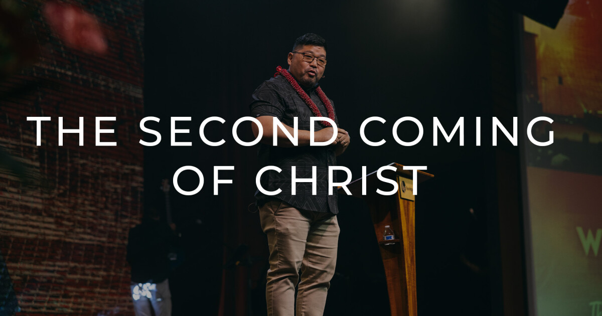 The Second Coming of Christ | Sermons | New Hope Oahu