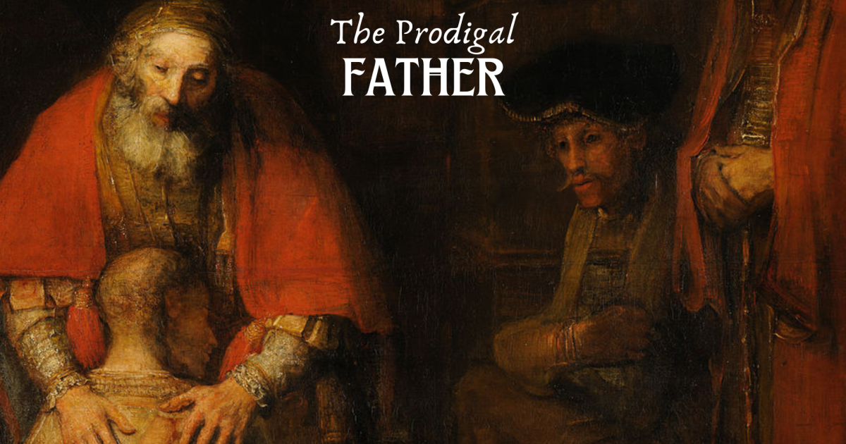 Luke 15:11-32 The Prodigal Father: How Jesus Redefines Sin, God ...