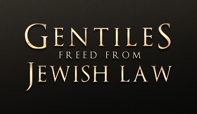 GENTILES FREED FROM JEWISH LAW