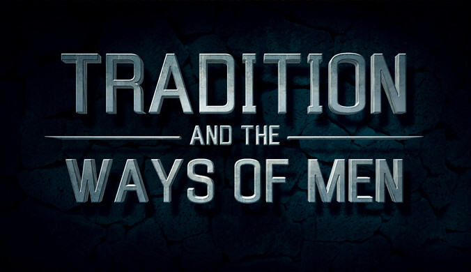 TRADITION AND THE WAYS OF MEN