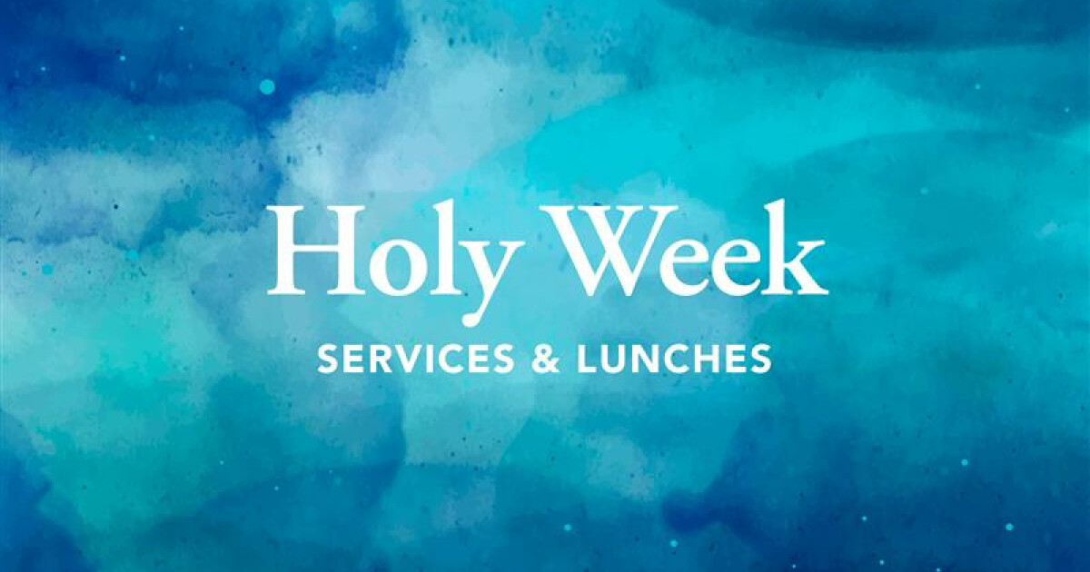 Holy Week Noon Services | Second Presbyterian Church