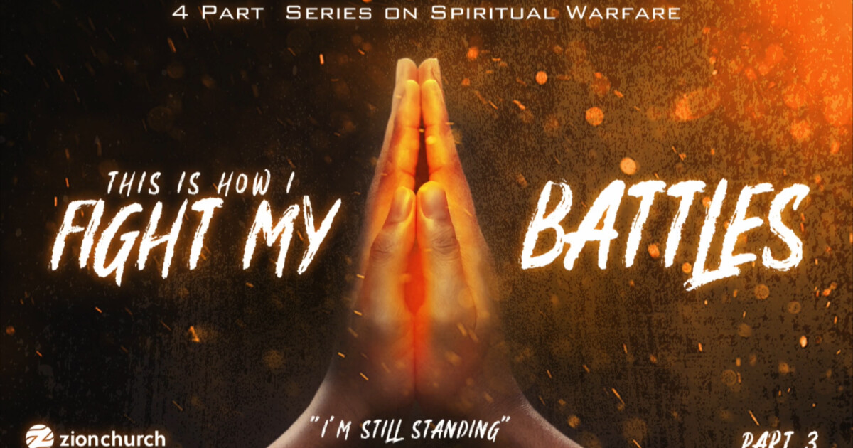 Part 3: I'm Still Standing | Sermons | Zion Church