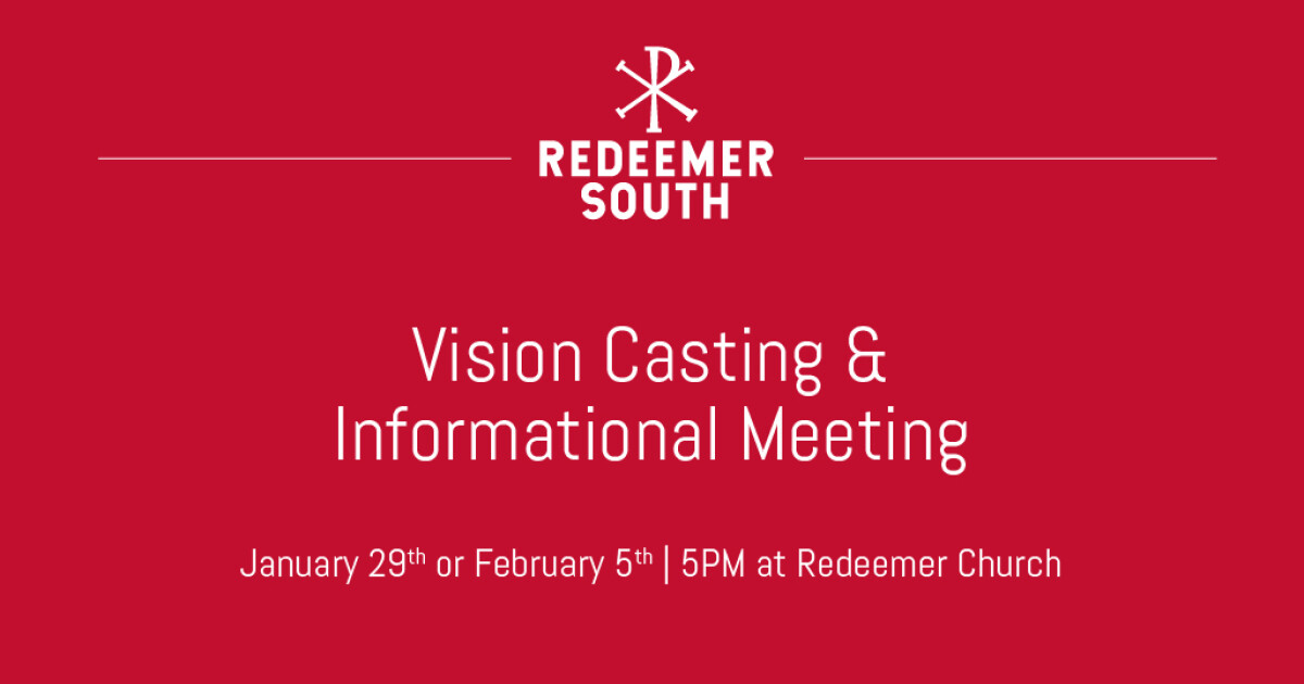 Redeemer South - Vision & Info Meeting | Redeemer Church