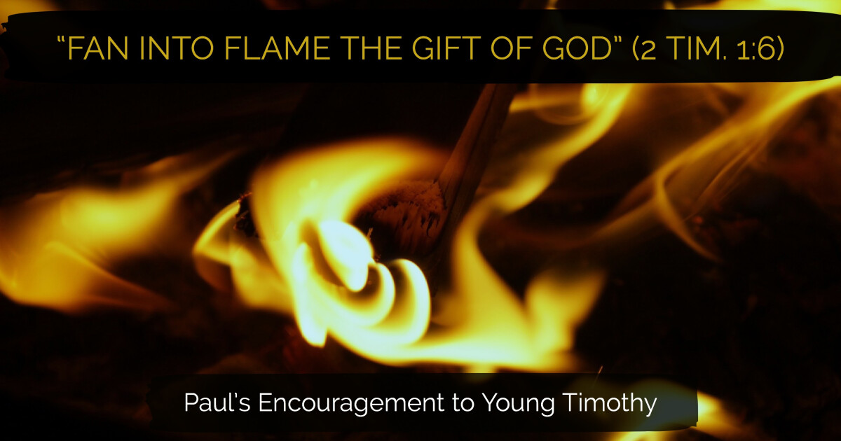 Fan into Flame the Gift of God | Blog | Virginia Beach Theological ...