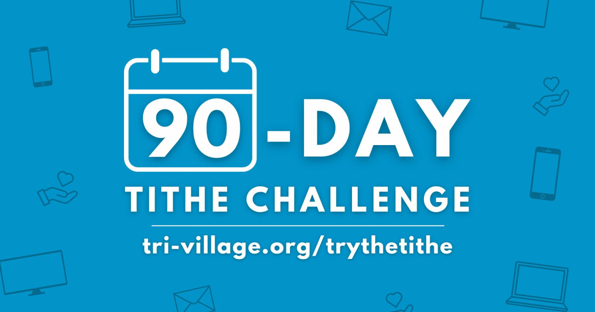 Try the Tithe | Tri-Village Christian Church