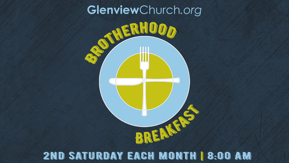 Brotherhood Breakfast | Glenview Church, Fort Worth Texas - Tarrant ...