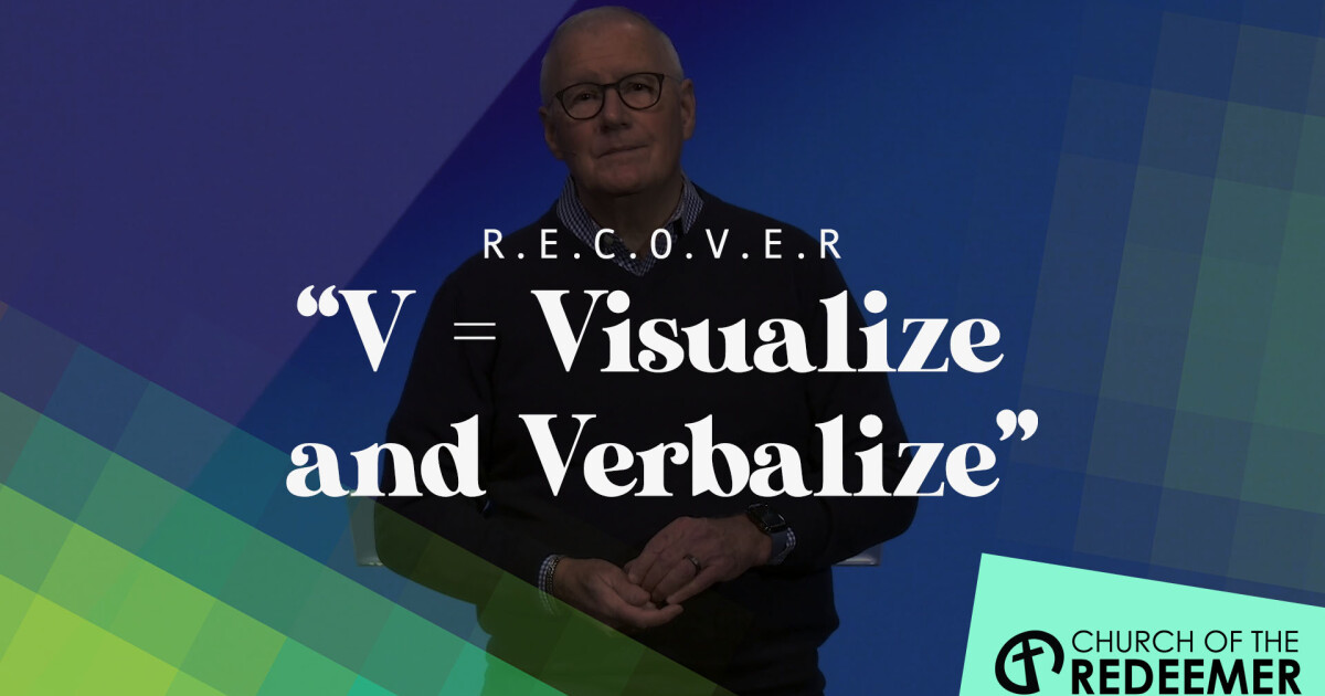 #6 V = Visualize and Verbalize | Sermons | Church of the Redeemer