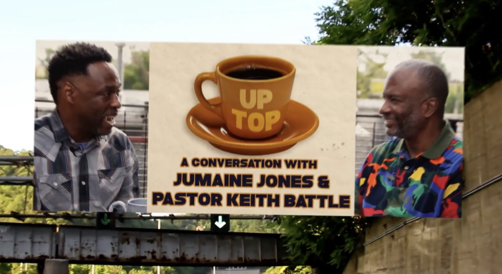 Up Top: A Conversation with Jumaine Jones and Pastor Keith Battle ...