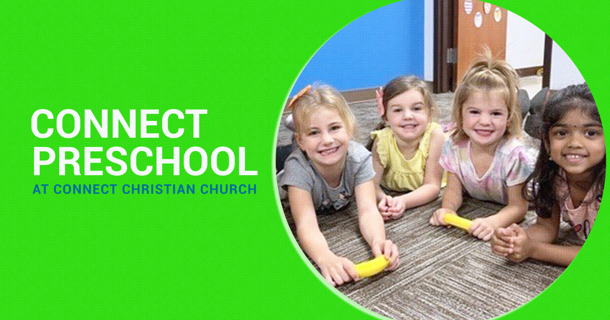 Connect Preschool | Connect Christian Church